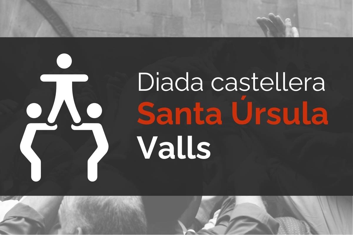 Diada Fira Santa Úrsula Valls 2025 - Diades castelleres